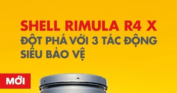 Shell Rimula R4 X: sản phẩm mới của Tập đoàn Shell