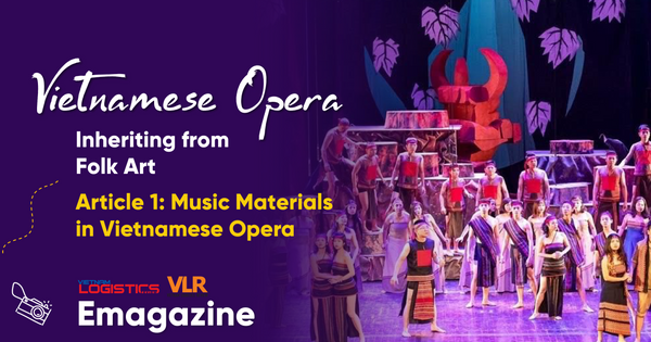 Vietnamese Opera - Inheriting from Folk Art