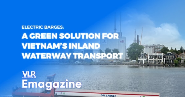 Electric Barges: A Green Solution for Vietnam’s Inland Waterway Transport